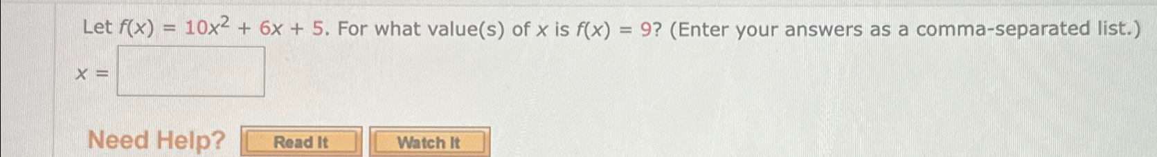 Solved Let f(x)=10x2+6x+5. ﻿For what value(s) ﻿of x ﻿is | Chegg.com