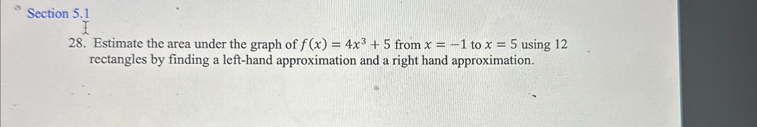Solved Section 5.128. ﻿Estimate the area under the graph of | Chegg.com