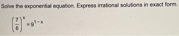 Solved Solve the exponential equation. Express irrational | Chegg.com