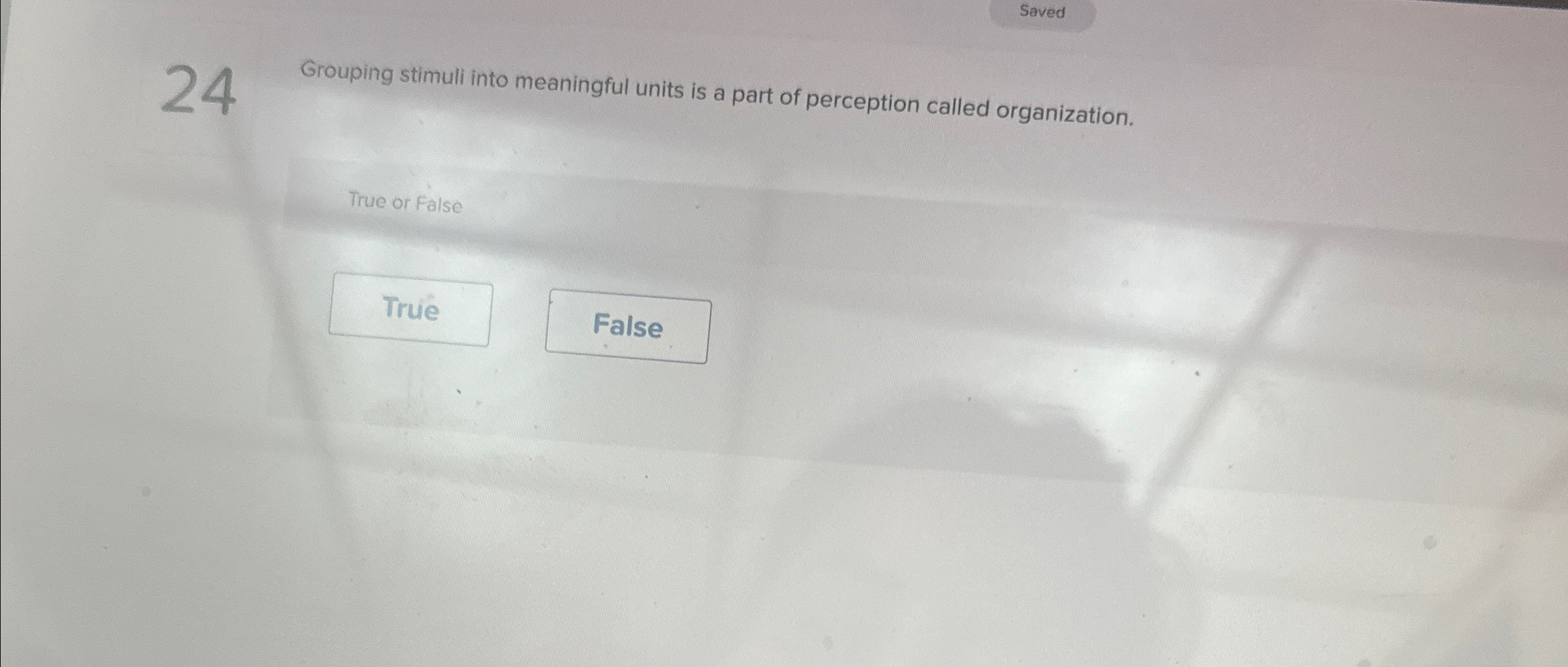 Solved Saved24 ﻿Grouping stimuli into meaningful units is a | Chegg.com
