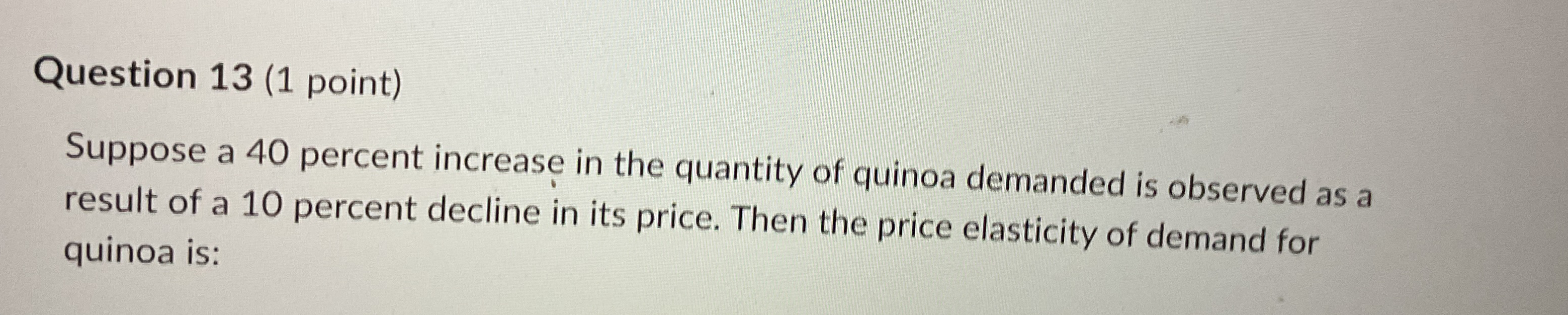 Solved Question 13 (1 ﻿point)Suppose a 40 ﻿percent increase | Chegg.com