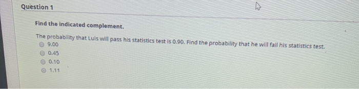 Solved Question 1 47 Find the indicated complement. The | Chegg.com