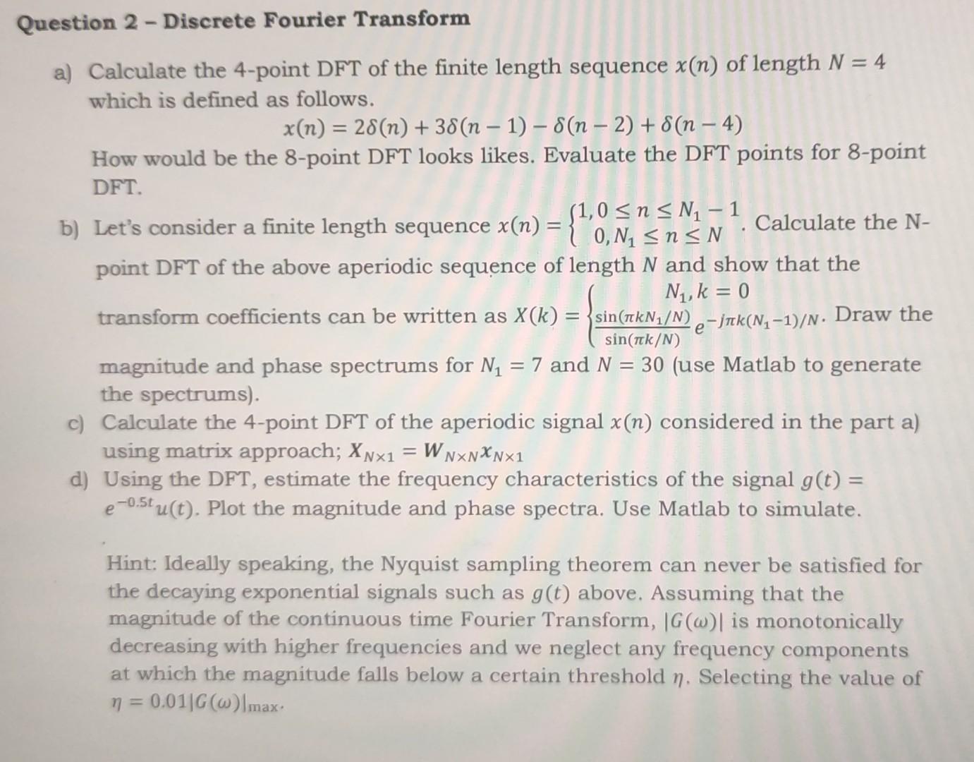 Solved Question 2 - Discrete Fourier Transform a) Calculate | Chegg.com