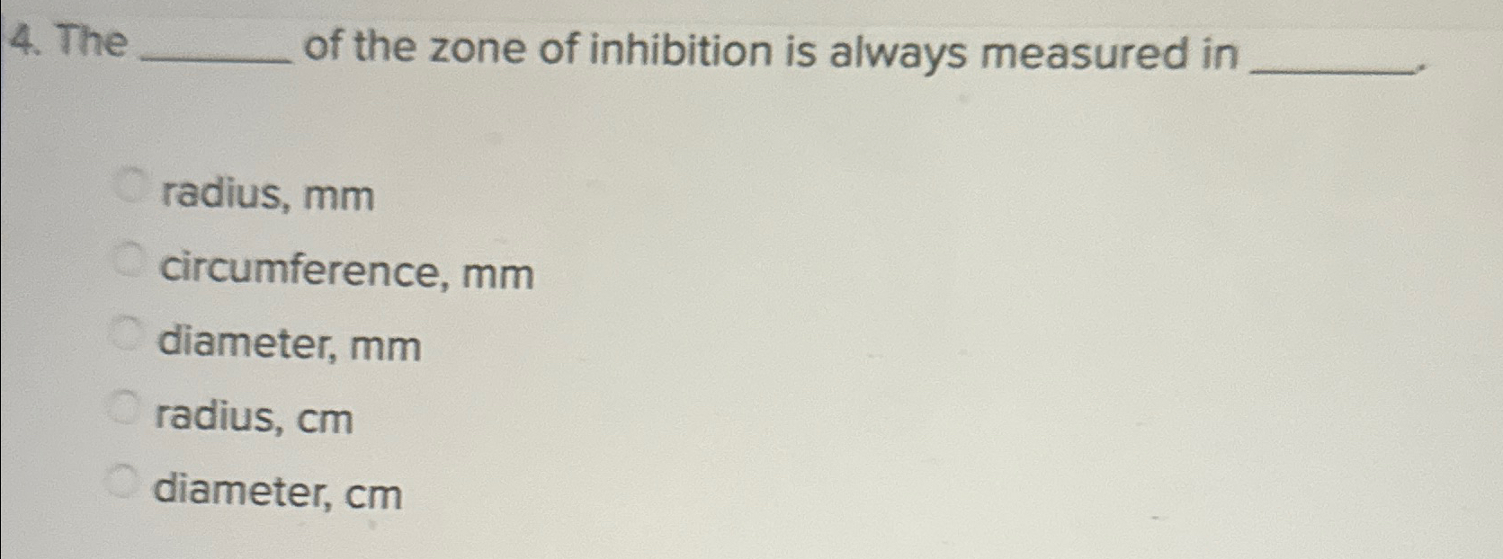 Solved The of the zone of inhibition is always measured | Chegg.com