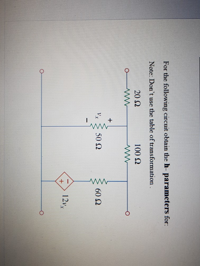Solved For the following circuit obtain the h- parameters | Chegg.com