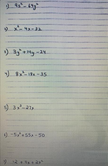 Solved 1) 9s2−64y2 2) x2−4x−32 3) 3y2+14y−24 4) 8x2−18x−35 | Chegg.com
