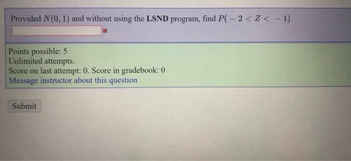 Solved Provided N(0, 1) and without using the LSND program, | Chegg.com