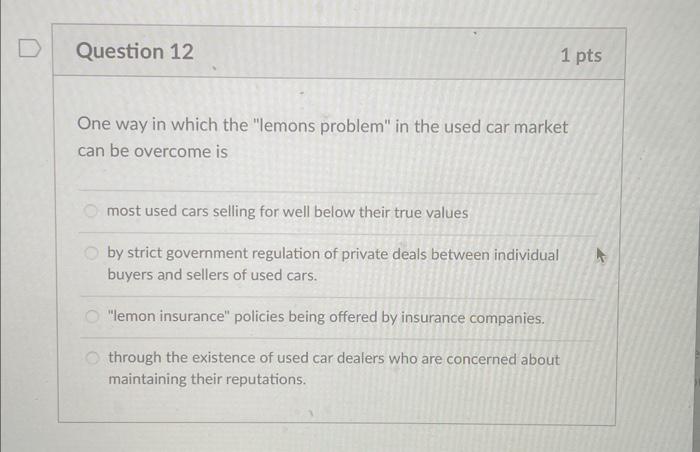Solved One way in which the "lemons problem" in the used car | Chegg.com
