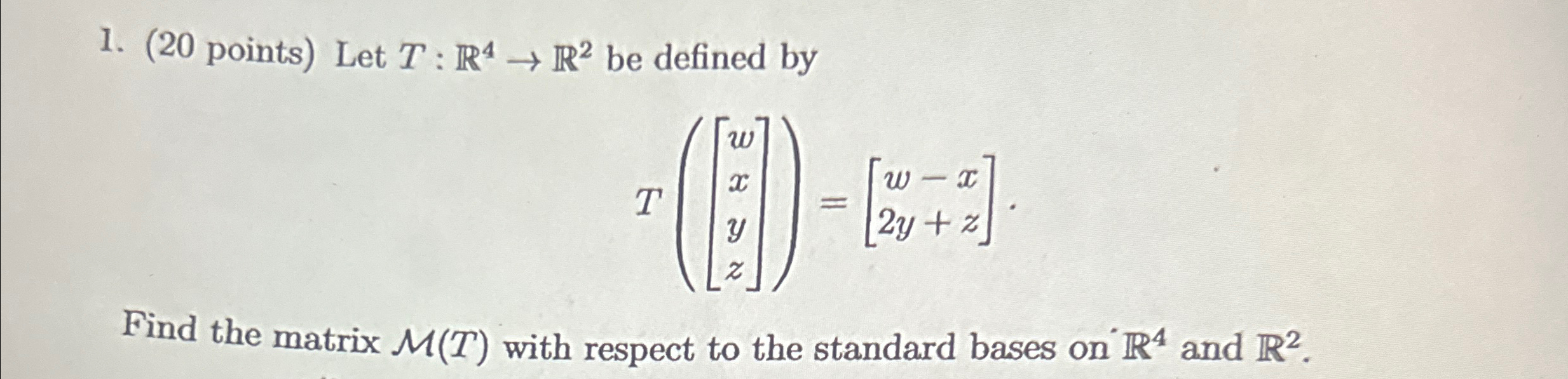 Solved (20 ﻿points) ﻿Let T:R4→R2 ﻿be defined | Chegg.com
