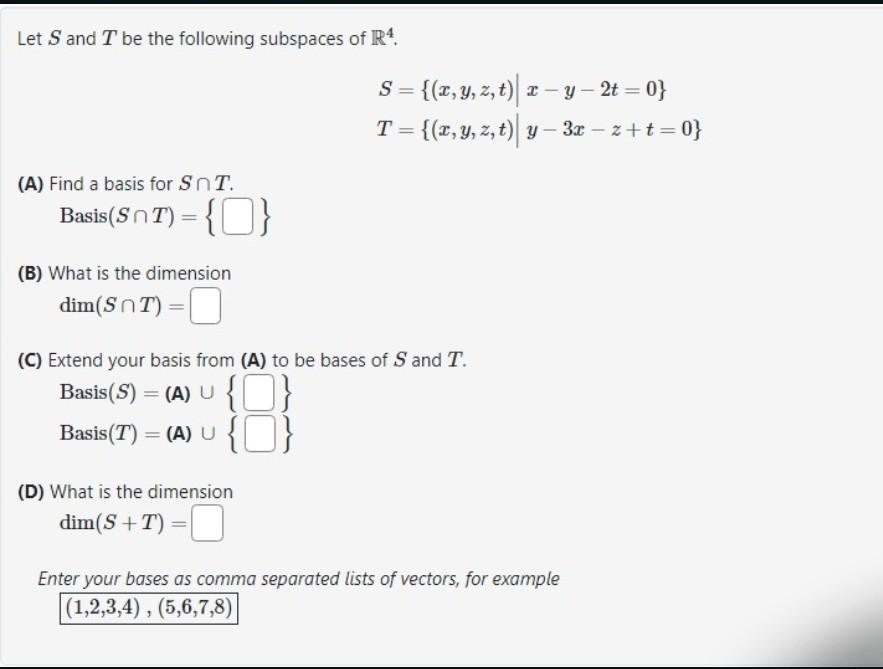 Solved Let S and T be the following subspaces of R4. | Chegg.com