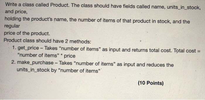 Solved Write a class called Product. The class should have | Chegg.com