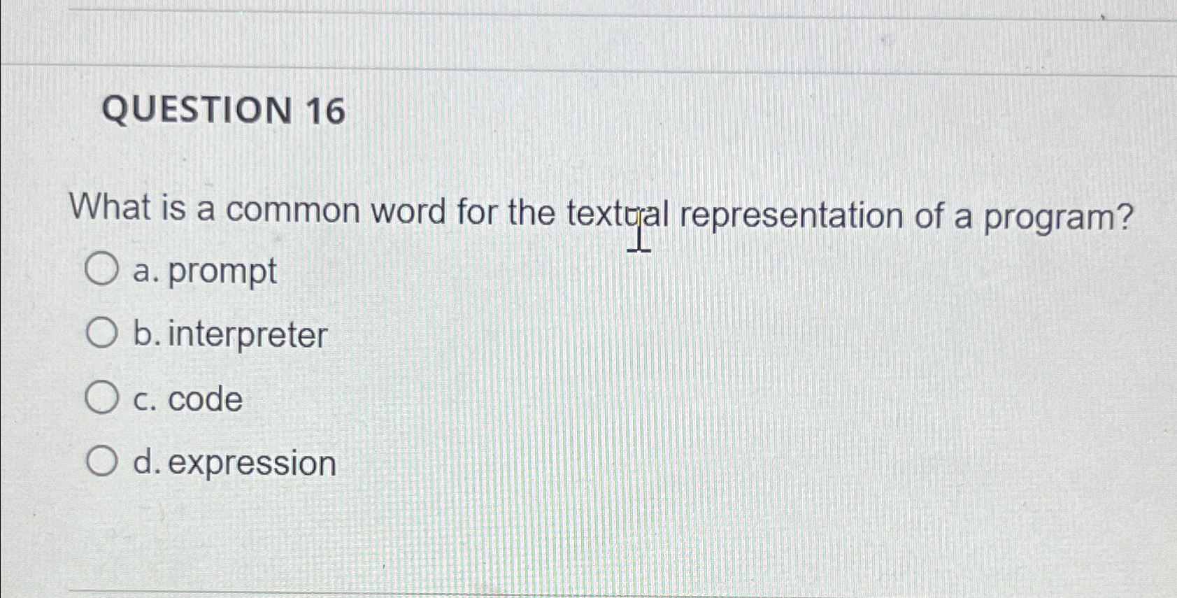 Solved QUESTION 16What is a common word for the textual | Chegg.com