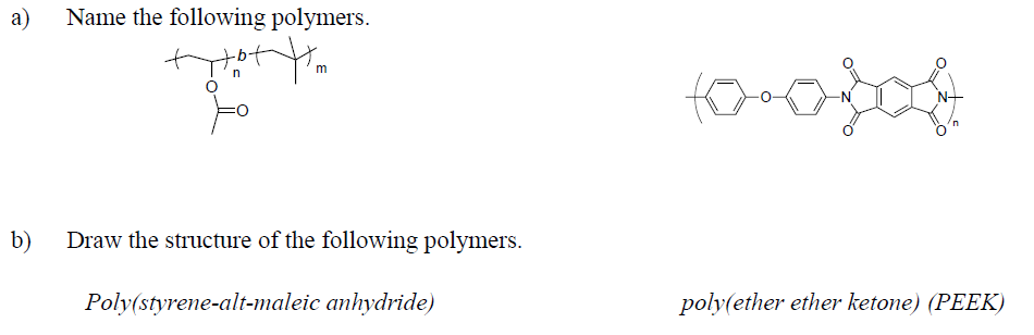 Solved a) ﻿Name the following polymers.b) ﻿Draw the | Chegg.com