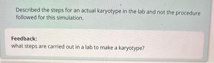 Solved Described the steps for an actual karyotype in the | Chegg.com