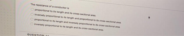 Solved O O O O The resistance of a conductor is proportional | Chegg.com