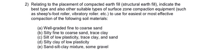 Solved 2) Relating to the placement of compacted earth fill | Chegg.com