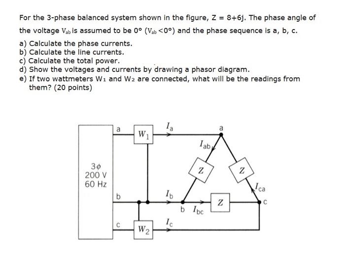 Solved For the 3-phase balanced system shown in the figure, | Chegg.com