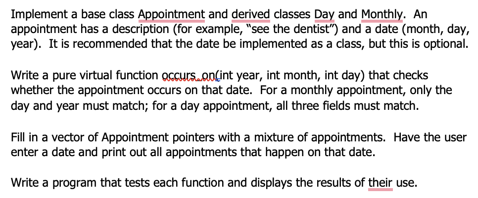 Solved C++Implement a base class Appointment and derived | Chegg.com