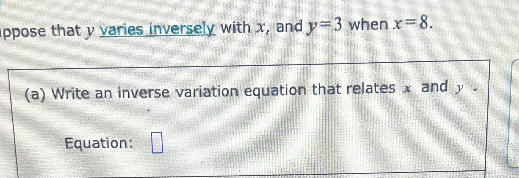 Solved Suppose that y ﻿varies inversely with x, ﻿and y=3 | Chegg.com