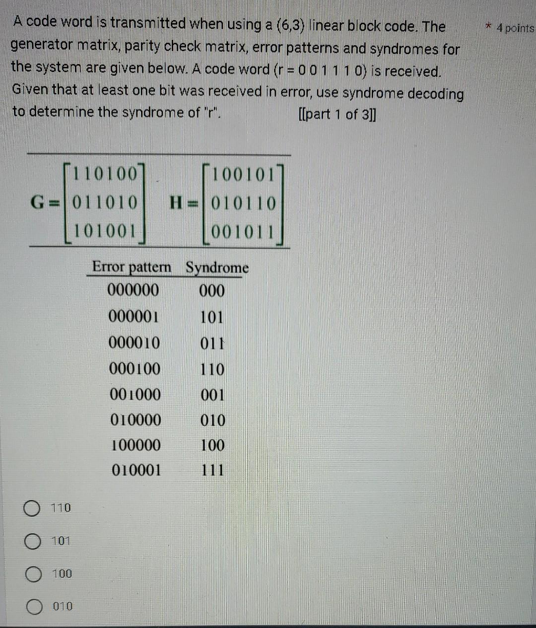 Solved A code word is transmitted when using a (6,3) linear | Chegg.com