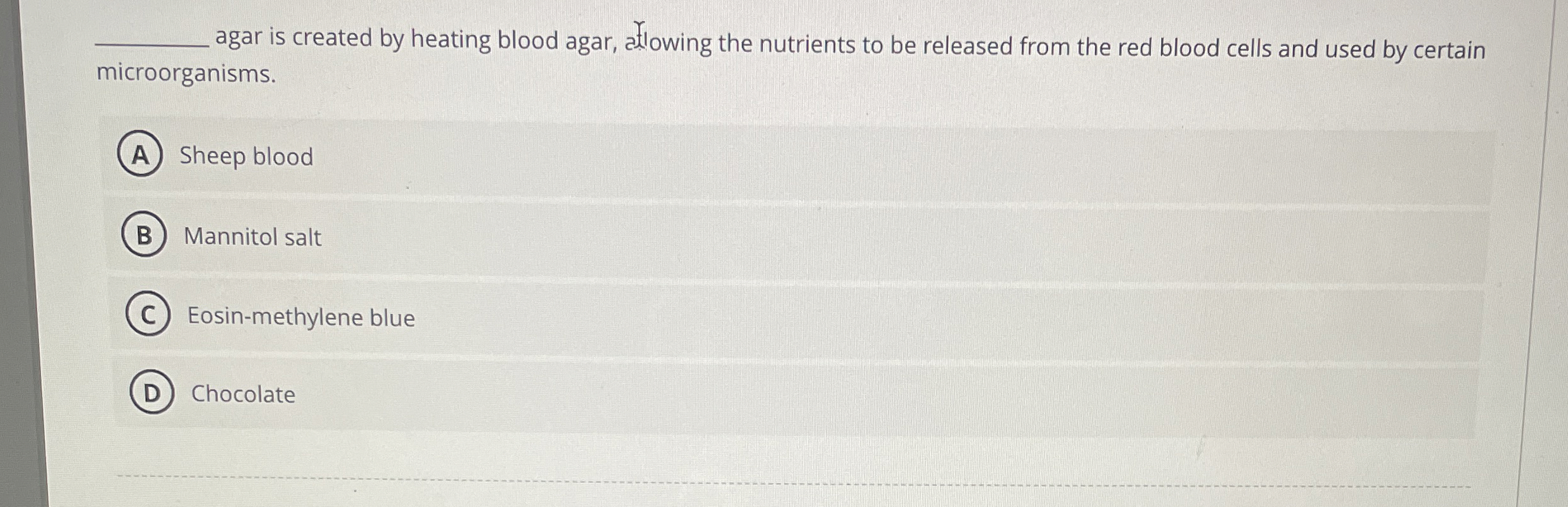 Solved ﻿agar is created by heating blood agar, aflowing | Chegg.com