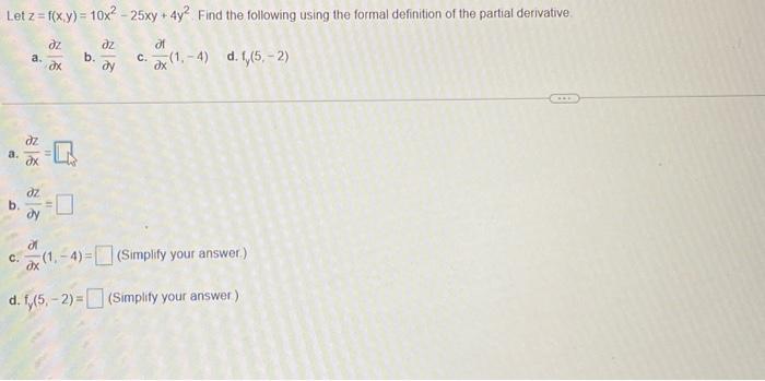 Solved Let z=f(x,y)=10x2−25xy+4y2. Find the following using | Chegg.com