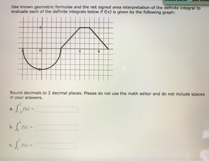 Solved Use known geometric formulas and the net signed area | Chegg.com