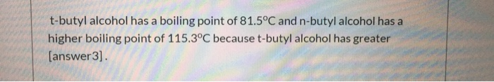 t-butyl alcohol has a boiling point of 81.5°C and | Chegg.com