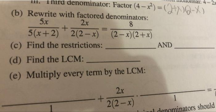 Solved (b) Rewrite with factored denominators: | Chegg.com