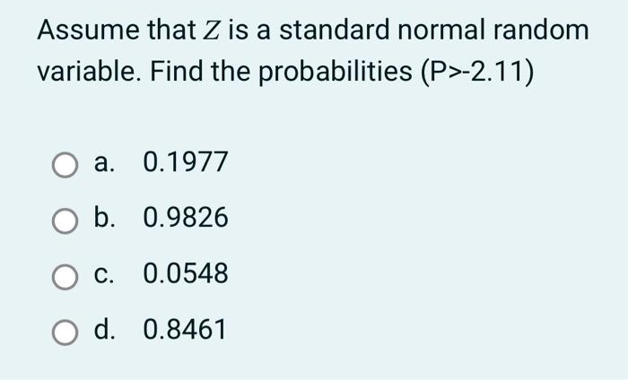Solved Assume That Z Is A Standard Normal Random Variable