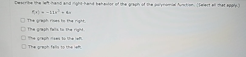 Solved Describe the left-hand and right-hand behavior of the | Chegg.com