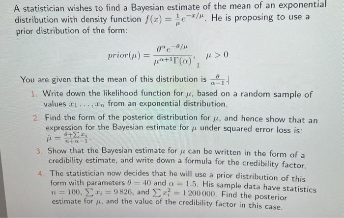 Solved A statistician wishes to find a Bayesian estimate of | Chegg.com