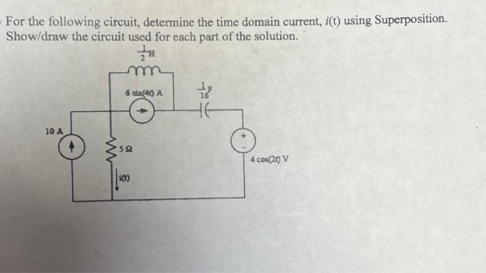 Solved For the following circuit, determine the time domain | Chegg.com