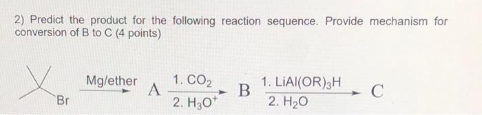 Solved 2) Predict the product for the following reaction | Chegg.com