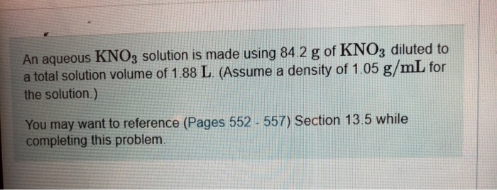 Solved An aqueous KNO3 solution is made using 84.2 g of KNO3 | Chegg.com