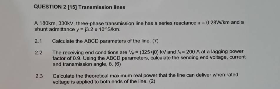 Solved QUESTION 2 [15] ﻿Transmission linesA 180km,330kV, | Chegg.com