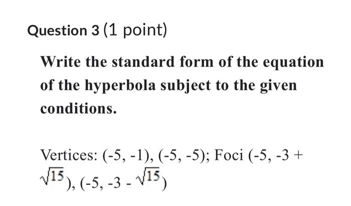 Solved Question 3 (1 point) Write the standard form of the | Chegg.com Solved Question 3 (1 point) Write the standard form of the | Chegg.com