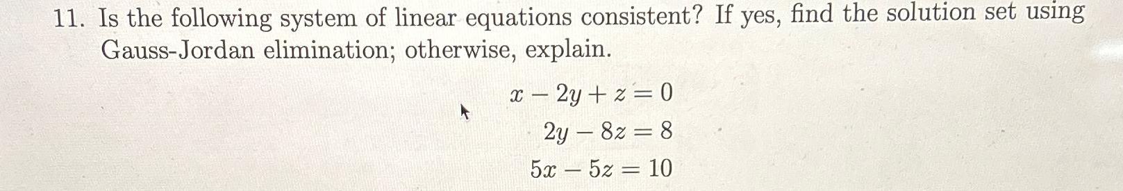 Solved Is the following system of linear equations | Chegg.com