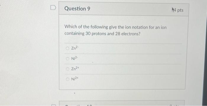 Solved Question 9 4 pts Which of the following give the ion | Chegg.com