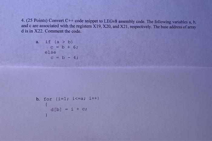 Solved 4. (25 Points) Convert C++ code snippet to LEGv8 | Chegg.com