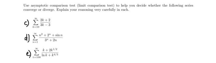 Solved Use Asymptotic Comparison Test Limit Comparison