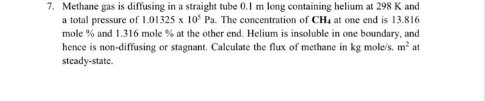 Solved Methane gas is diffusing in a straight tube 0.1 m | Chegg.com