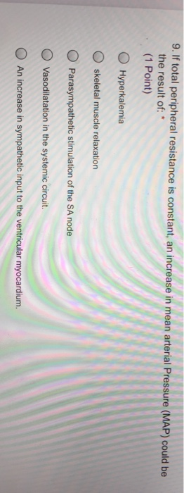 Solved 9. If total peripheral resistance is constant, an | Chegg.com