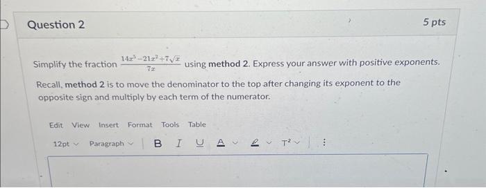 Solved Simplify the fraction 7x14x5−21x2+7x using method 2. | Chegg.com