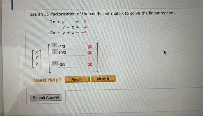 Solved Use An Lu Factorization Of The Coefficient Matrix To