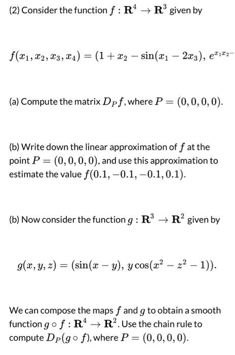 Solved (2) Consider the function f:R4→R3 given by | Chegg.com