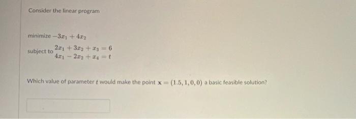Solved Consider the linear program minimize - 3.01 +419 | Chegg.com