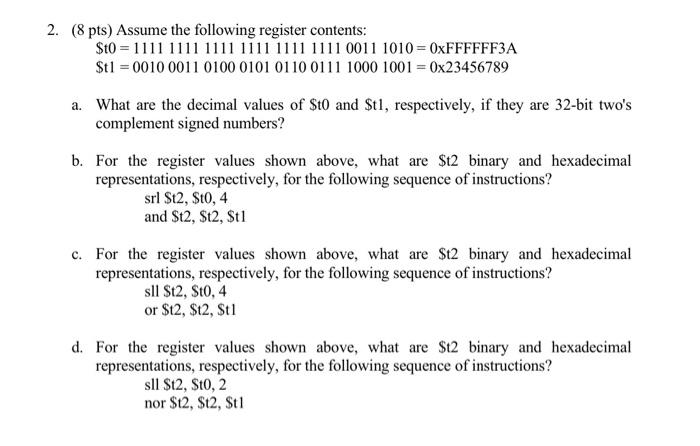 Solved 2. ( 8 pts) Assume the following register contents: | Chegg.com