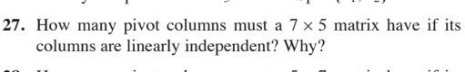 Solved 27. How many pivot columns must a 7 x 5 matrix have | Chegg.com