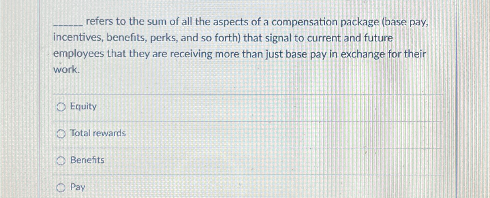 Solved refers to the sum of all the aspects of a | Chegg.com